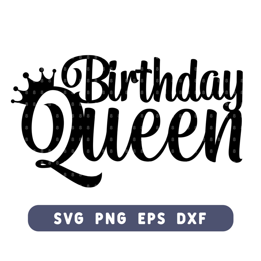 Birthday Queen Cake Topper SVG Birthday Cut File for DIY Cake & Decor ...