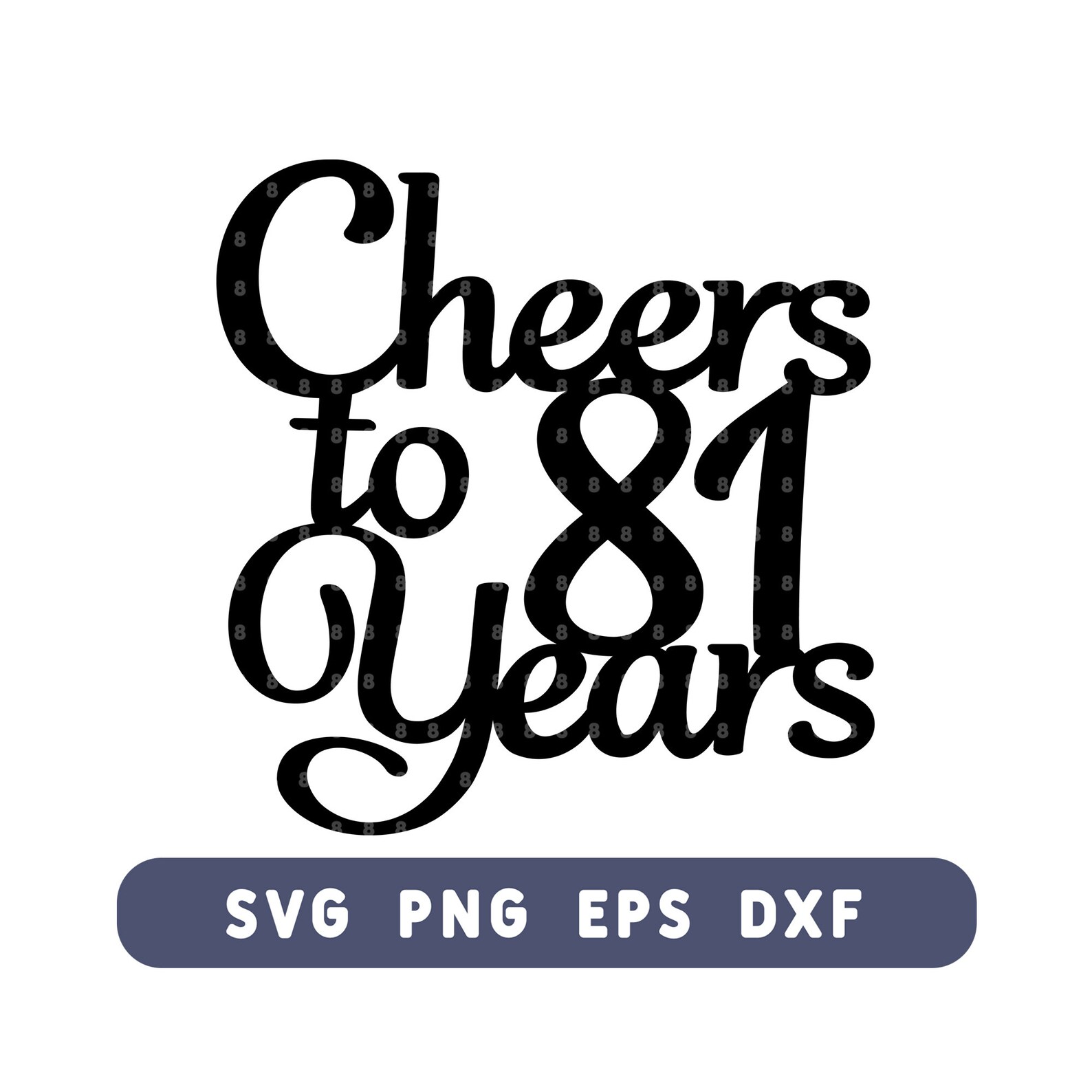 Cheers to 81 Years Birthday Cake Topper SVG 81st Birthday Cut File for ...