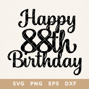Happy 88th Birthday Sign Cake Topper SVG - Party Decoration Cut File ...