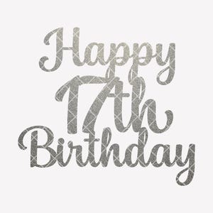 Happy 17th Birthday SVG - Elegant Script Cake Topper Design - Cricut ...