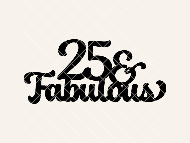 Happy 25th Birthday Sign Cake Topper SVG Bundle - Cheers to 25 Years ...