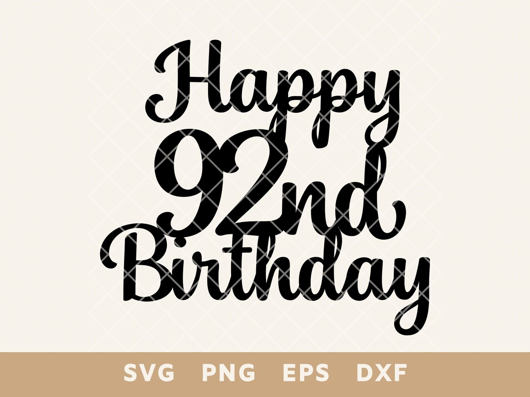 Happy 92nd Birthday Sign Cake Topper SVG - Party Decoration Cut File ...