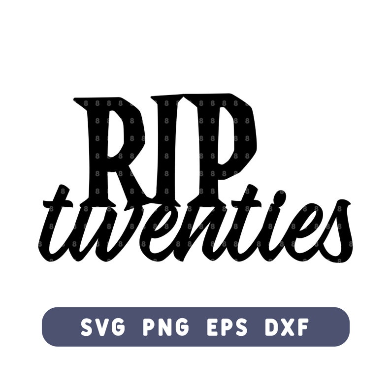 RIP Twenties Birthday Cake Topper SVG Funny 30th Birthday Cut File for ... RIP Twenties Birthday Cake Topper SVG Funny 30th Birthday Cut File for ...