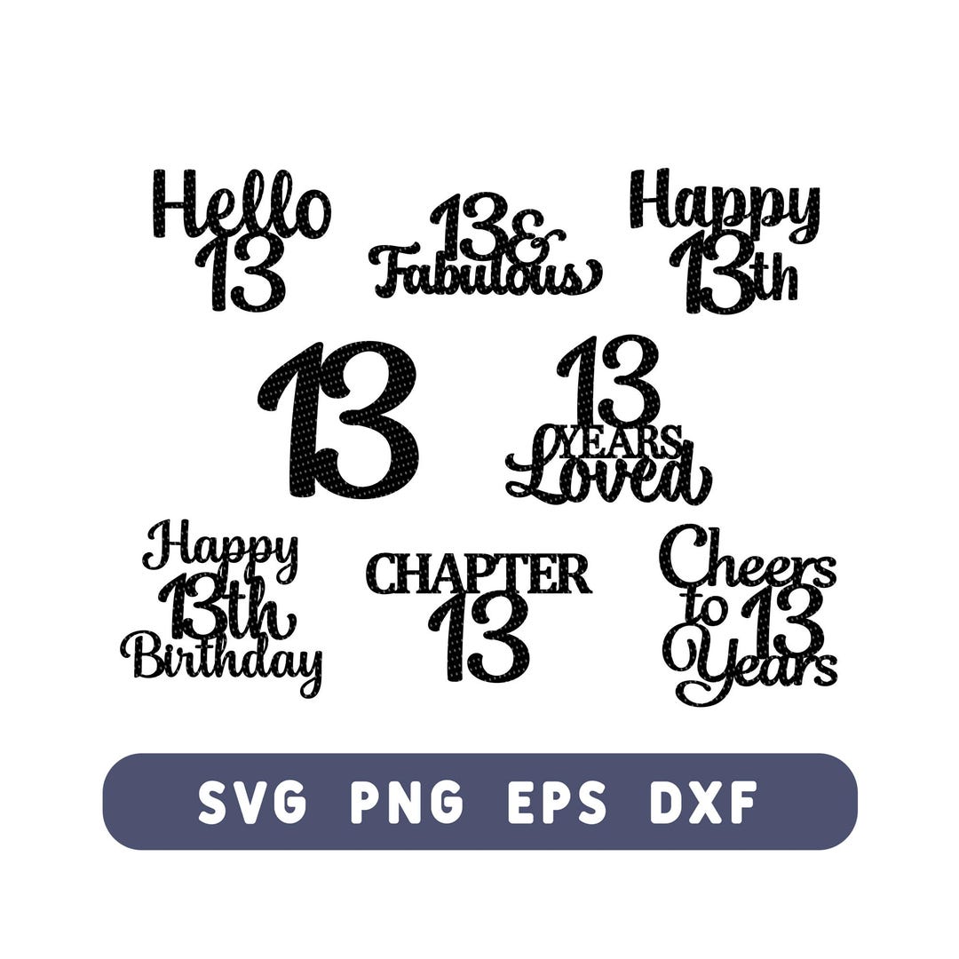 Happy 13th Birthday Sign Cake Topper SVG Bundle Cheers to 13 Years Cut ...