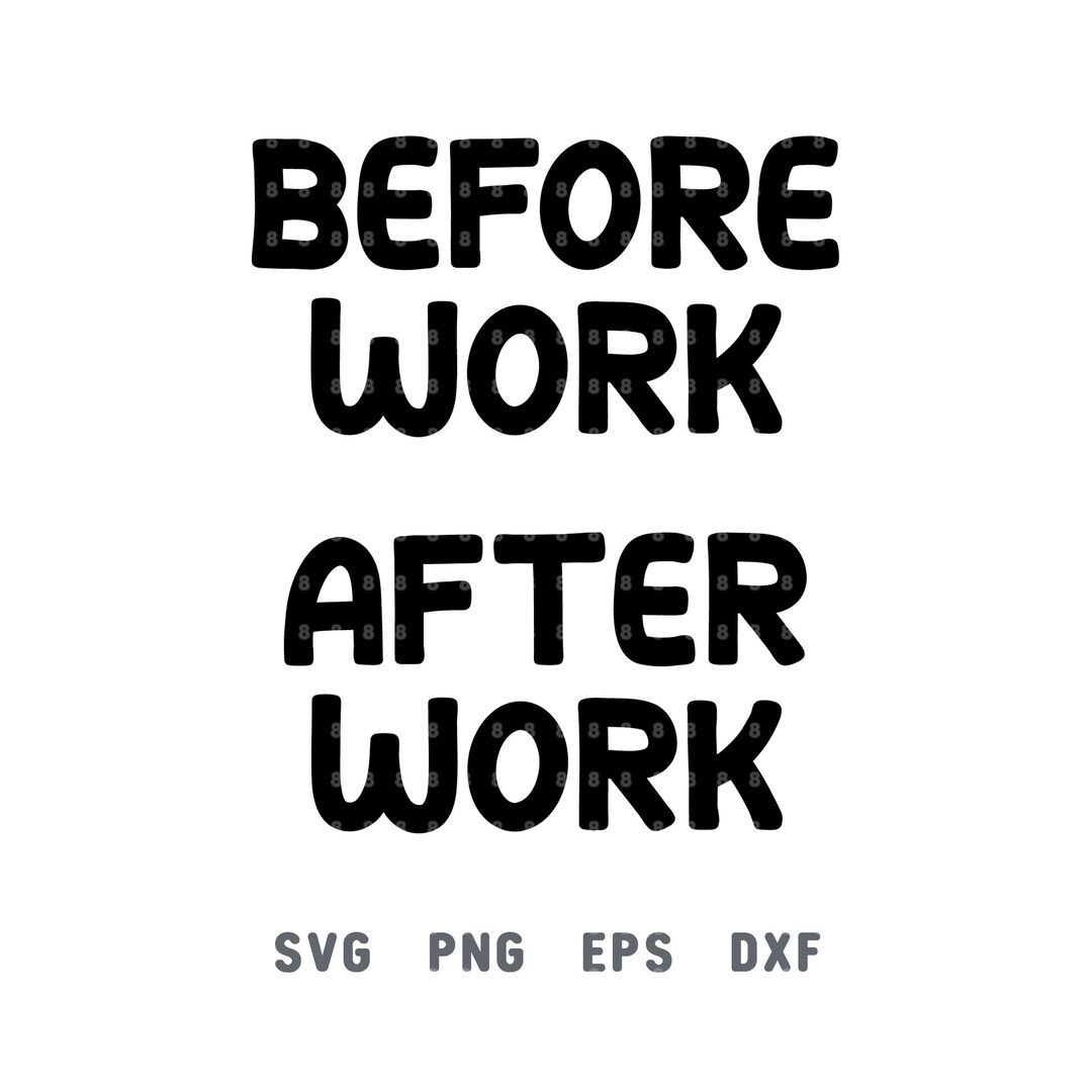 Before Work SVG, After Work SVG Sarcastic Svg Cut File for Cricut ...