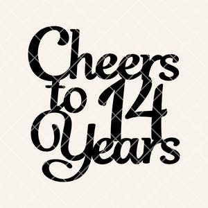 Happy 14th Birthday Sign Cake Topper SVG Bundle Cheers to 14 Years Cut ...