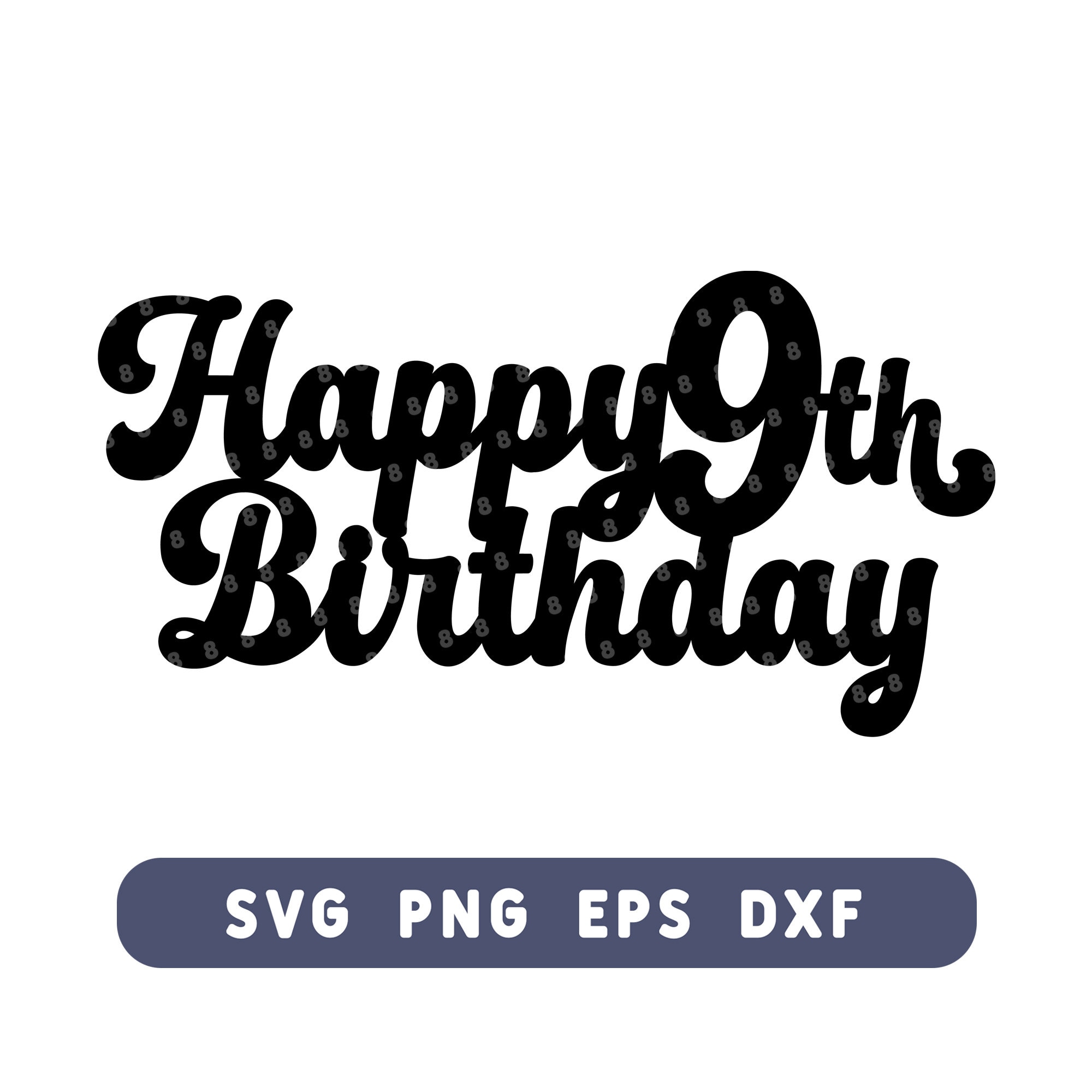 Happy 9th Birthday Cake Topper SVG 9th Birthday Cut File for DIY Cake ...
