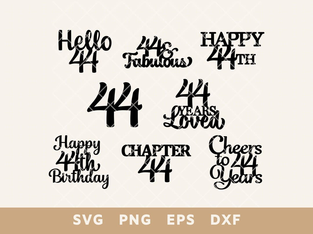 Happy 44th Birthday Sign Cake Topper SVG Bundle Cheers to 44 Years Cut ...