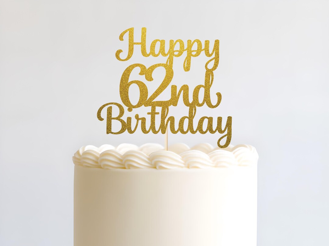 Happy 62nd Birthday SVG - Elegant Cake Topper Design - Cricut ...