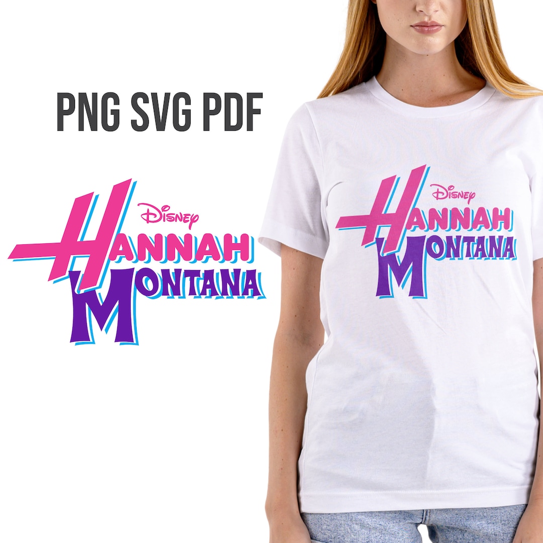 Hannah Montana SVG Tshirt, Hannah Montana SVG Png, Hannah Montana Logo ...