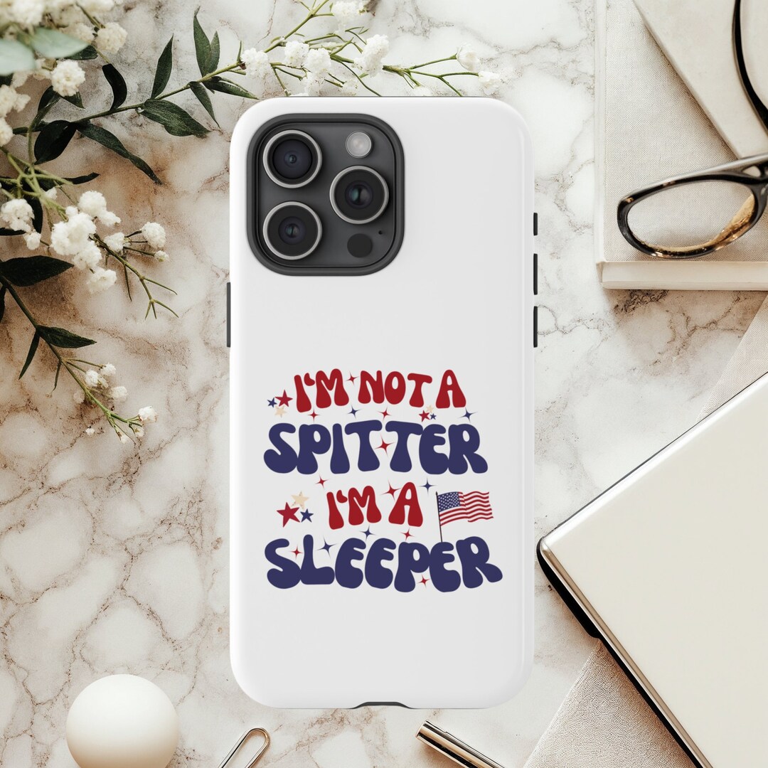 Hawk Tuah 24 Phone Case, I'm Not A Spitter I'm A Sleeper, Hawk Shua ...