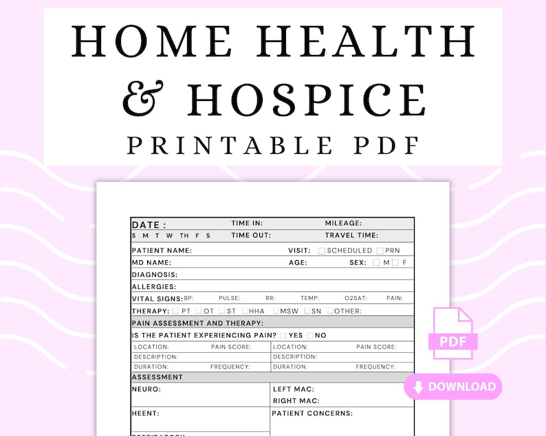 Home Health Printable PDF, Hospice Documentation, Patient Visit Nurse ...