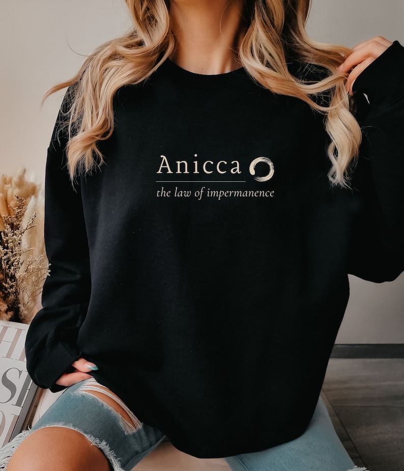 Buddhist Sweater | Anicca | the Law of Impermanence | Embrace Change | Hindu Philosophy ...