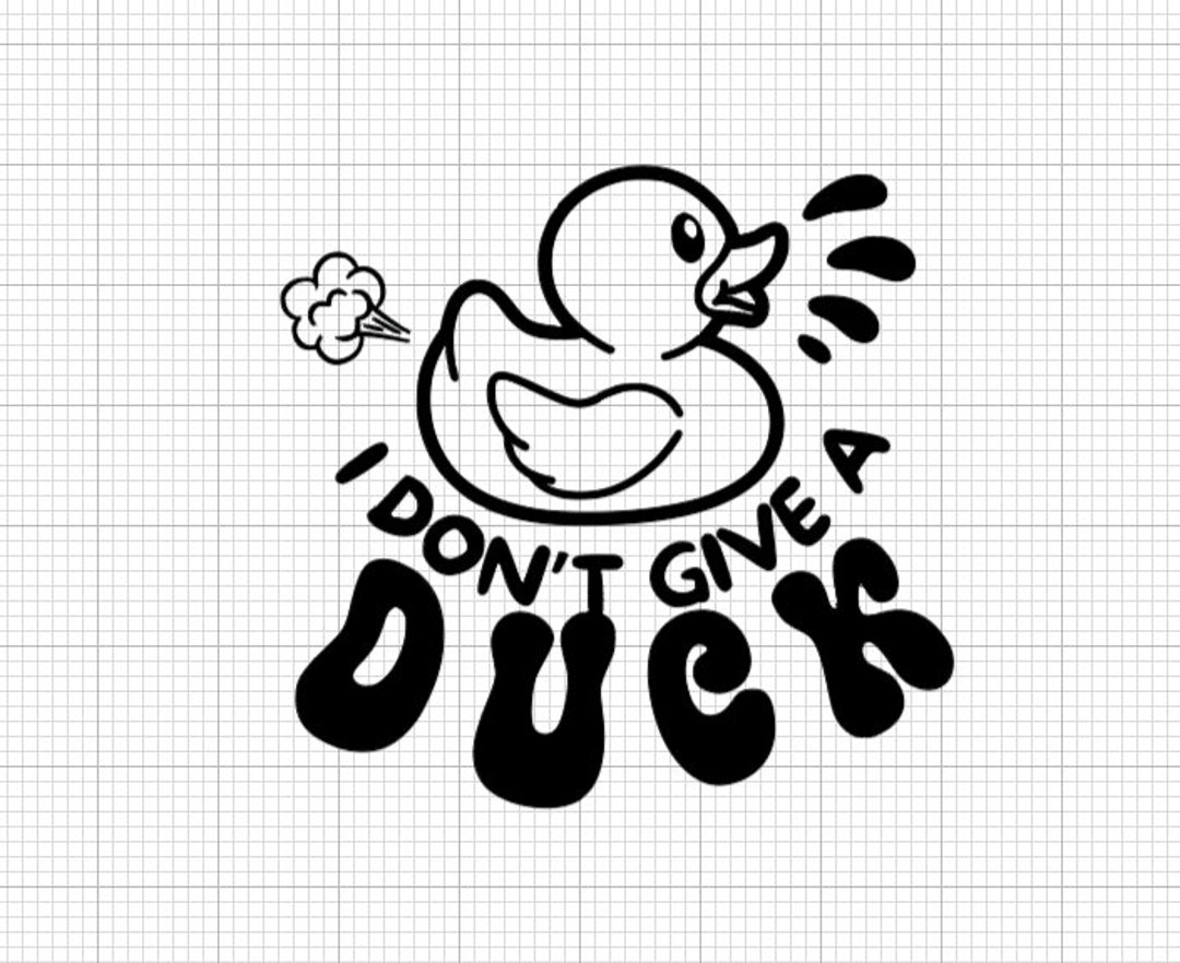 Duck Svg - I Dont Give A Duck Svg - Funny Svg, Offensive Svg, Digital ...
