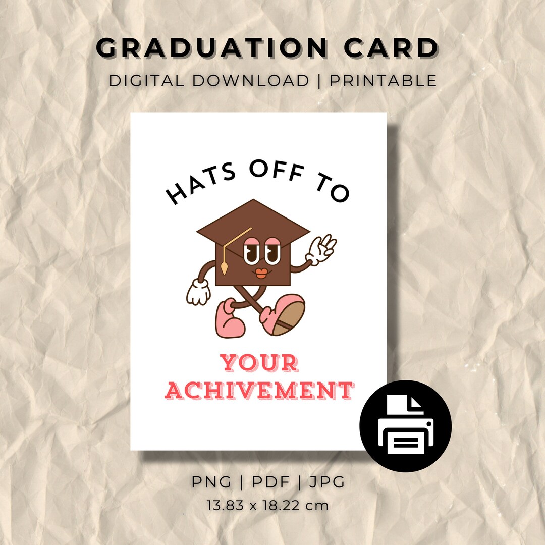 Printable Graduation Card, DIY Graduation Card, Hats Off, High School ...
