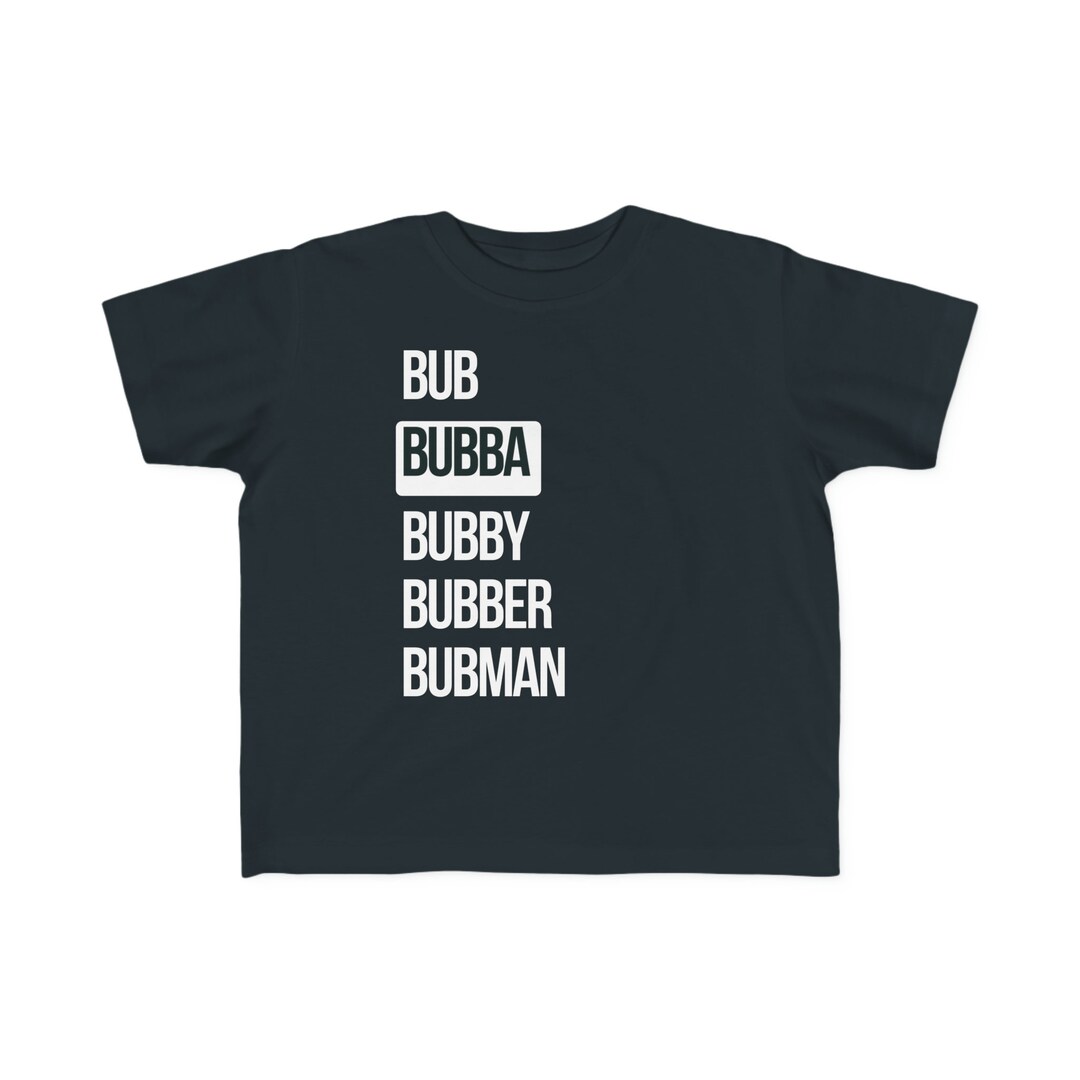 Toddler Nickname Bub Tshirt: Nicknames, Boy, Girl, Toddler, Bub, Bubba ...