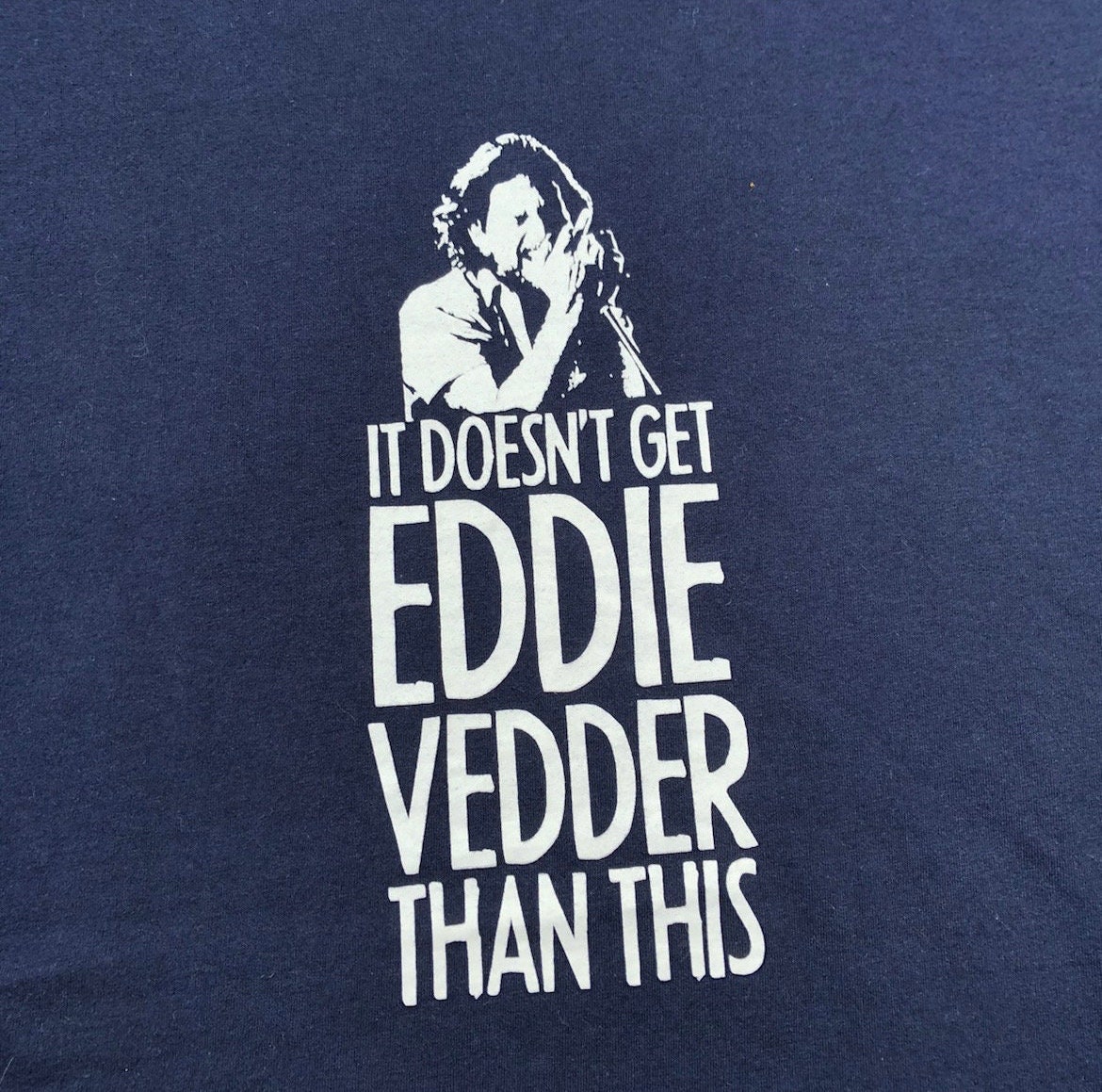 Vintage Eddie Vedder It Doesnt Get Eddie Than This Rock Singer Grunge ... Vintage Eddie Vedder It Doesnt Get Eddie Than This Rock Singer Grunge ...