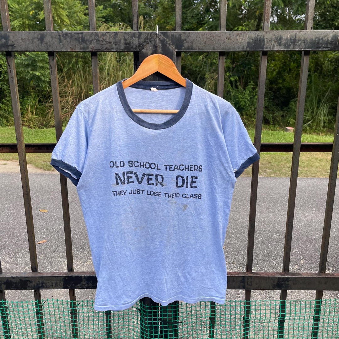 Vintage Old School Teacher Never Dies They Just Lose Their Class Big ...