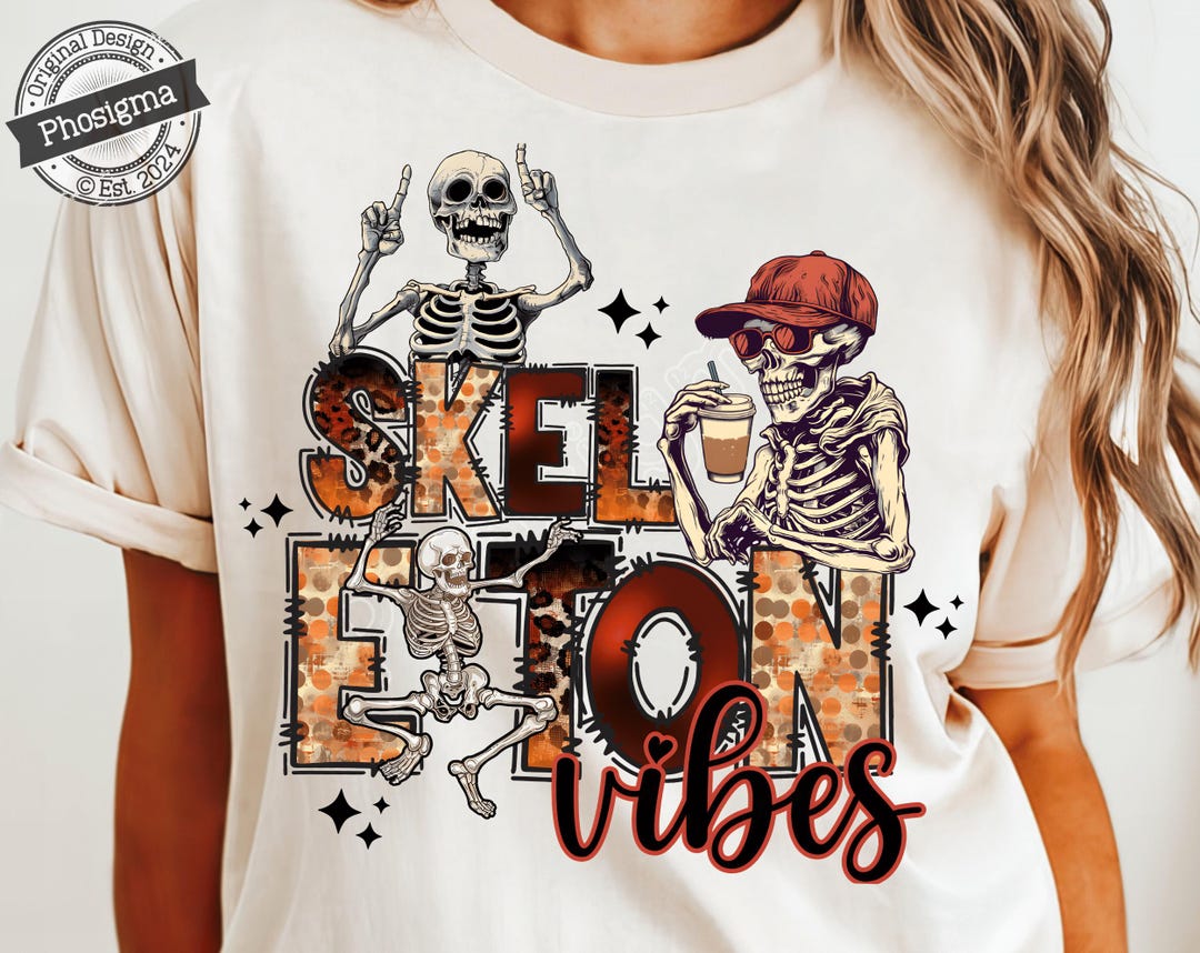 Skeleton Vibes Png, Funny Skeleton Design, Halloween Digital Download ...