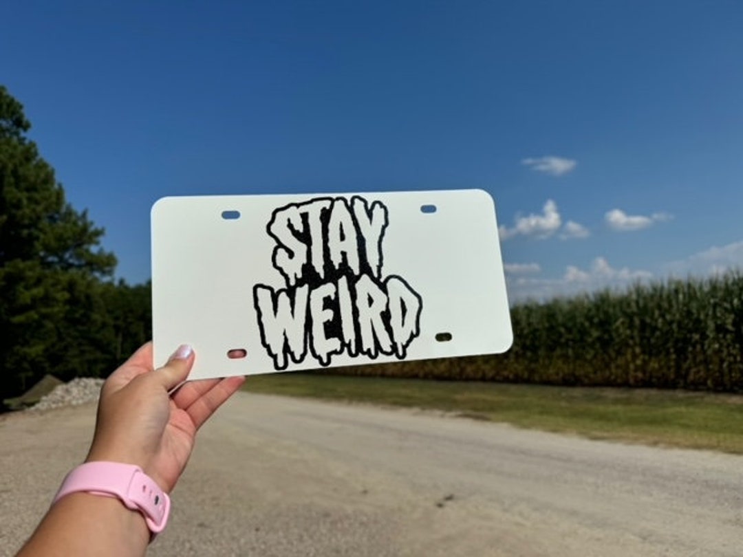 Stay Weird License Plate & Decal - Etsy