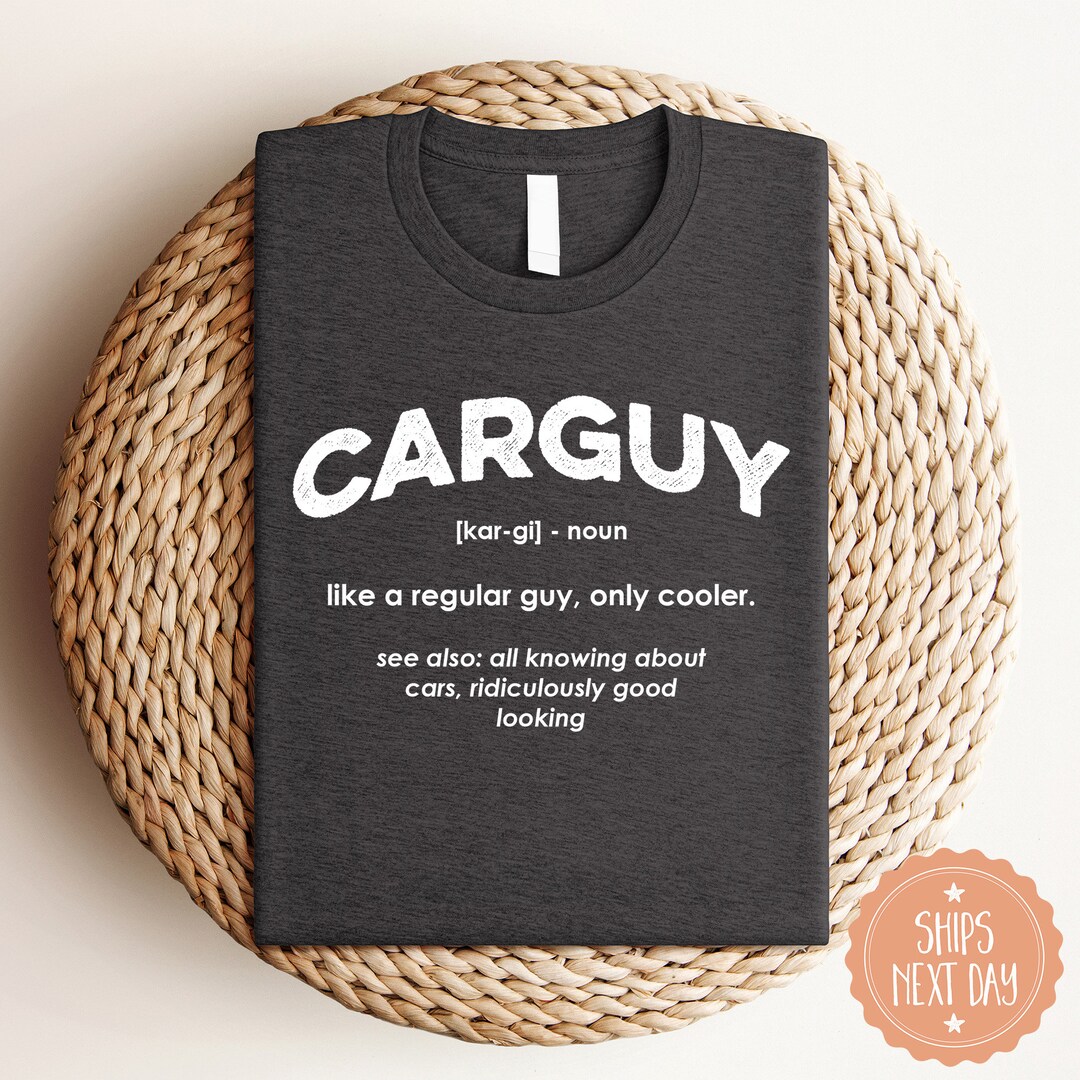 Car Guy Shirt, Car Enthusiast Shirt, Car Lover Gift, Father's Day Gift ...