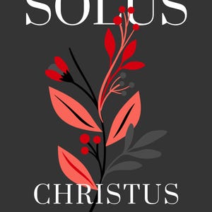 Set of 5 Five Solas Digital Download Posters Sola Fide Sola Gratia ...