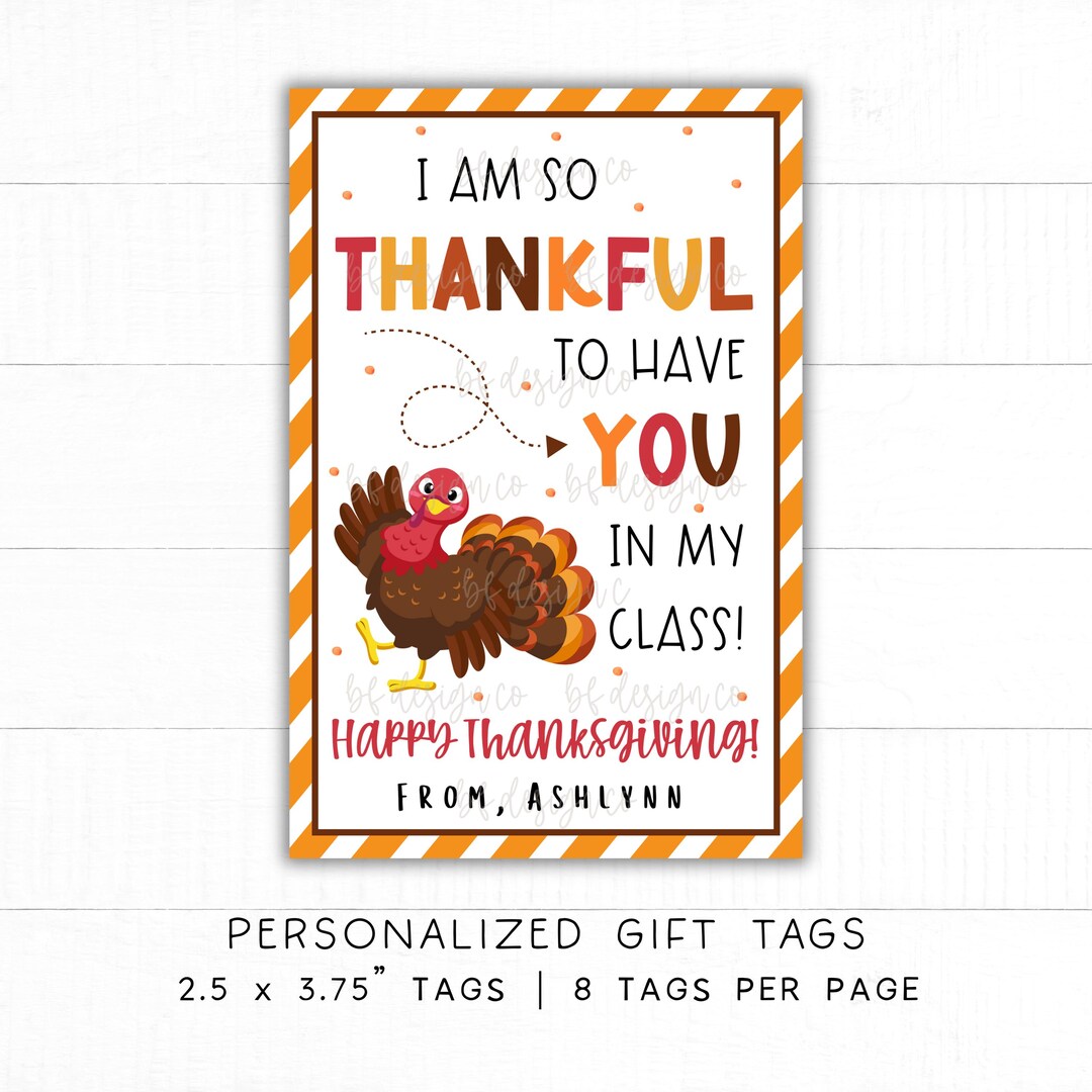 Thankful to Have You in My Class | Thanksgiving Treat Tag, Thankful for ...