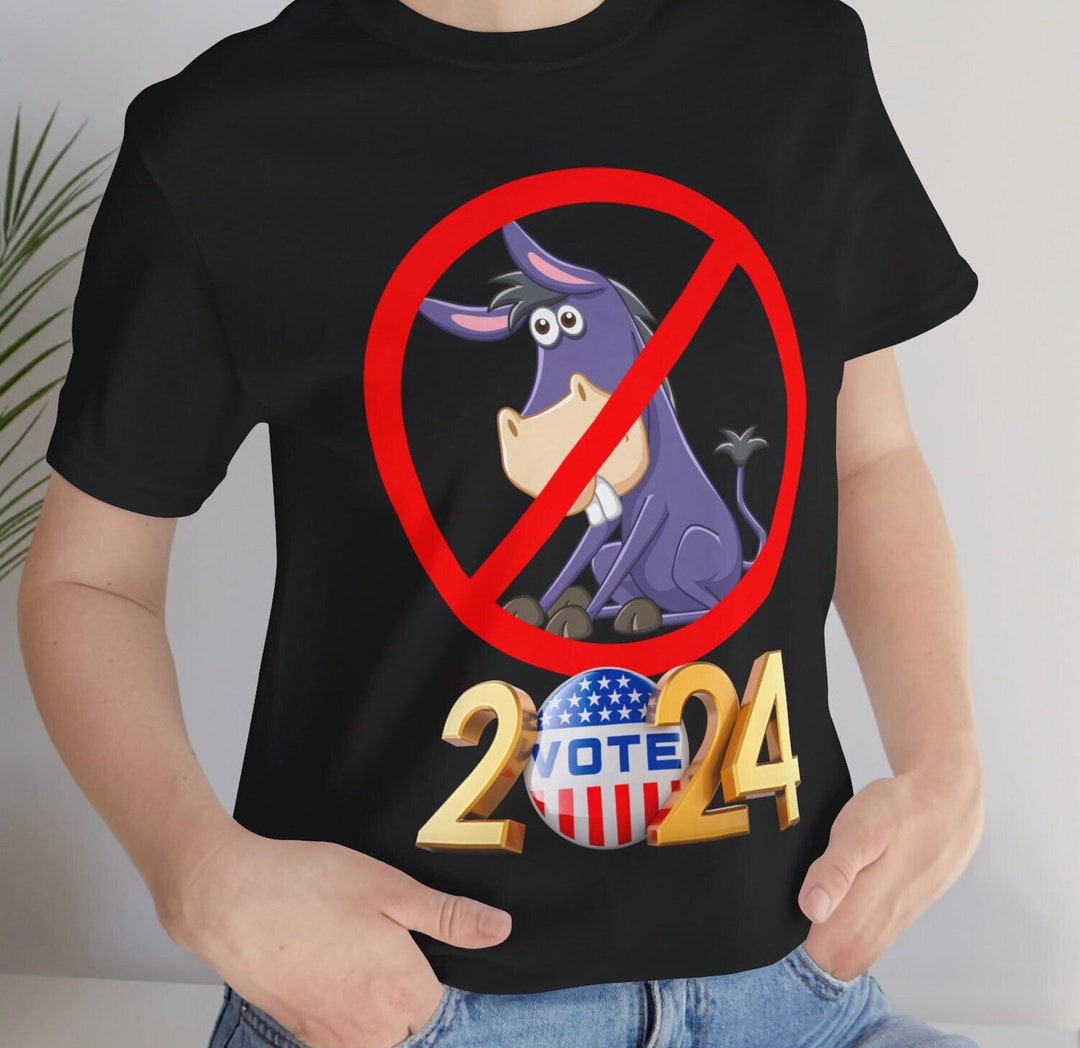 Vote 2024 No Donkeys for President Unisex Jersey Short Sleeve Tee Shirt ...