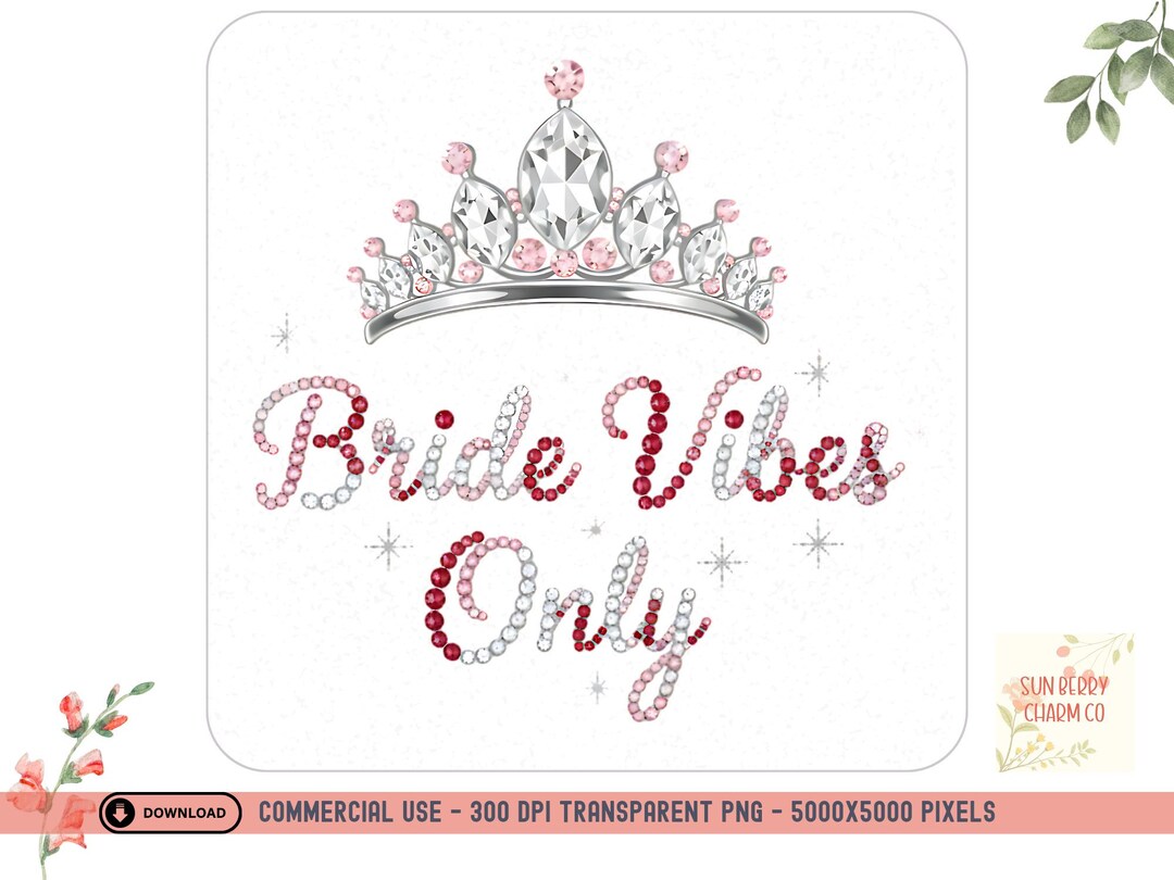 Bride Vibes Only PNG, Faux Rhinestone Bridal Shower Design, Tiara ...