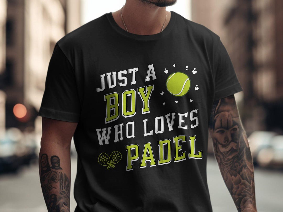 Just A Boy Who Loves Padel PNG, Digital Download Padel Lover Design ...