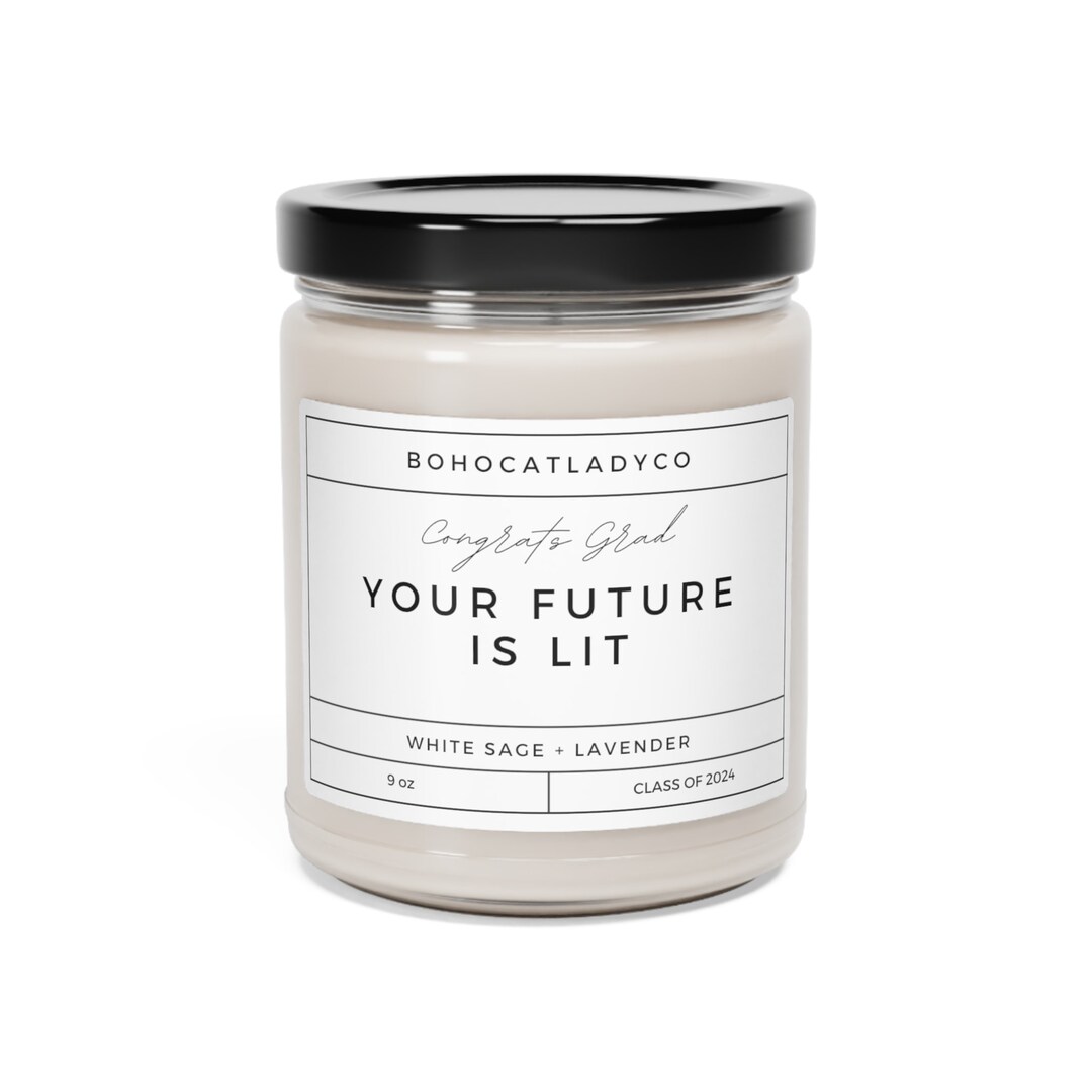 Your Future is Lit Graduation Candle 9 Oz Soy Candle Graduation Gift ...