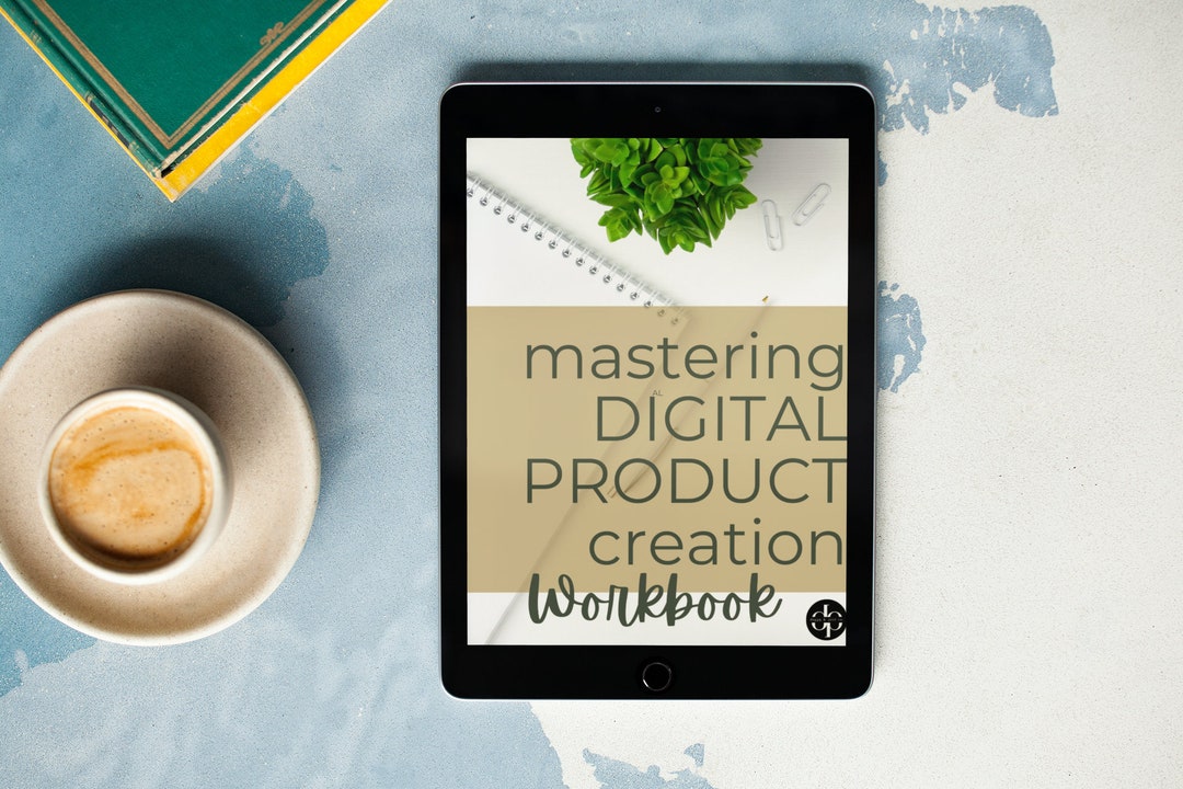 Mastering Digital Product Creation Workbook, Comprehensive Guide for ...