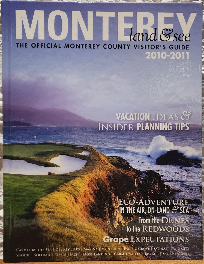Monterey Land & Sea, the Official Monterey County Visitor's Guide 2010 ...