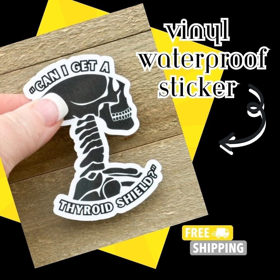 Funny X-ray Sticker Thyroid Shield Vinyl Waterproof Sticker Radiology ...