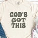 Gods Got This, Christian Shirt, Jesus Shirt, God Shirt, Christian T ...