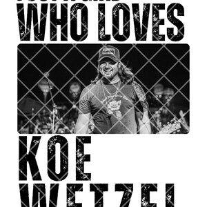 Just A Girl Who Loves Koe Wetzel PNG PDF Digital Download - Etsy