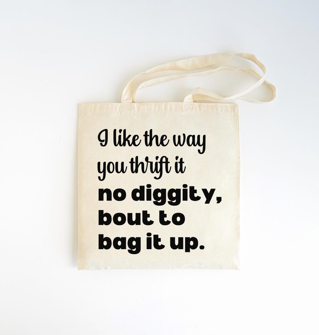 Thrift Tote Bag | Funny Thrifting Quote Tote | No Diggity Thrift Store ...
