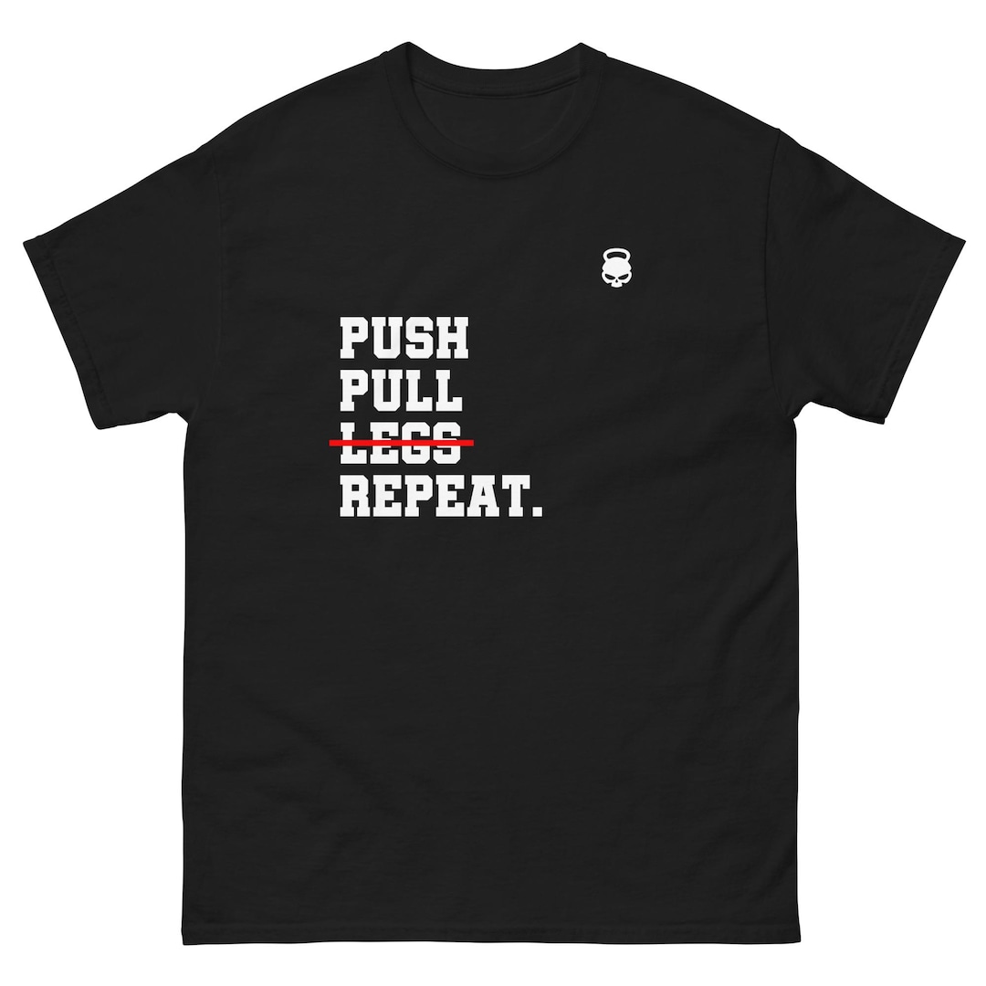 Push Pull Skip Leg Gym T-shirt. Sportswear for Workout, Weightlifting ...