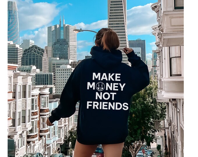 Make Money Not Friends Letter Print Hoodie Fashion Design Men's Women's ...