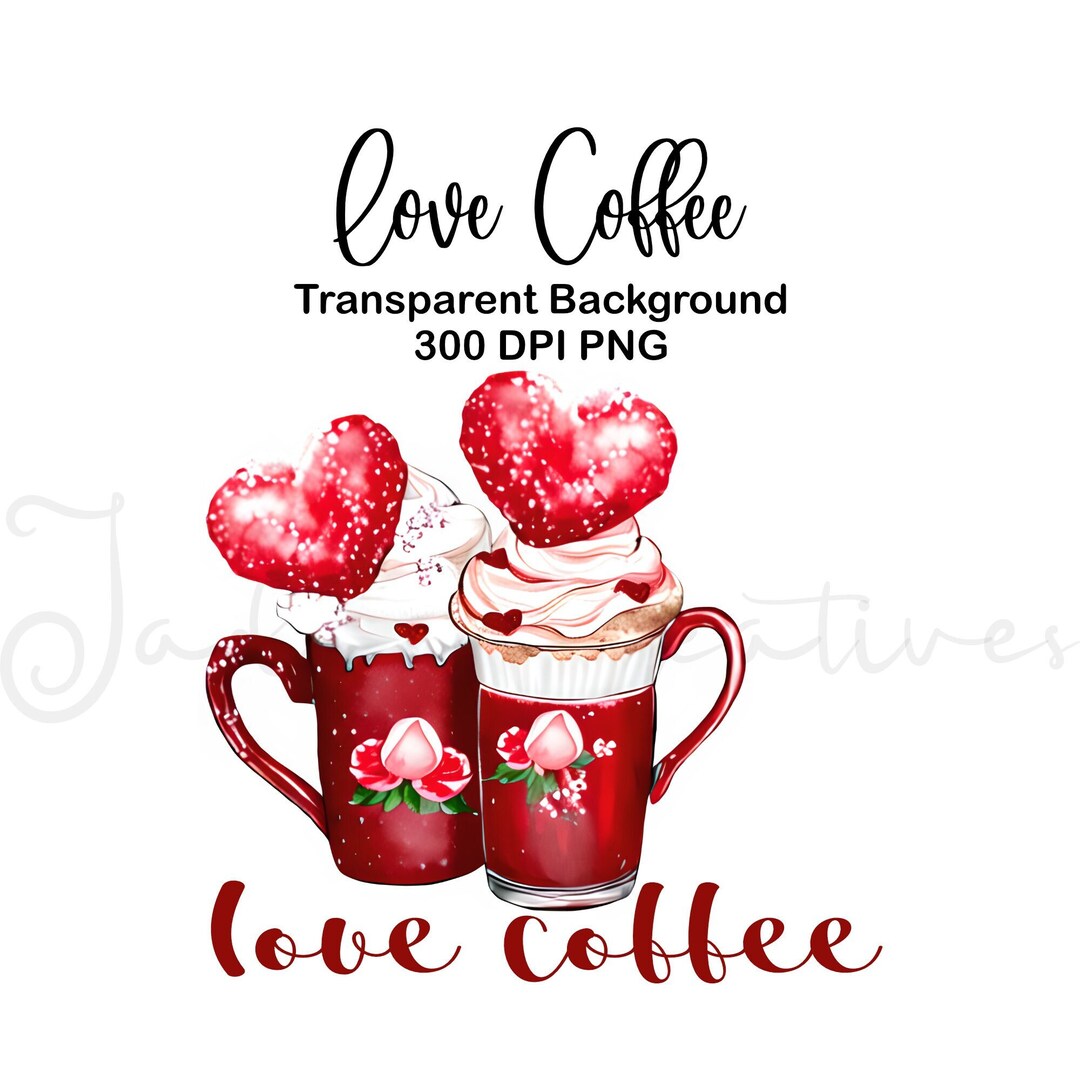 Coffee Valentine Clipart, Coffee Gifts PNG, for the Coffee Lovers ...