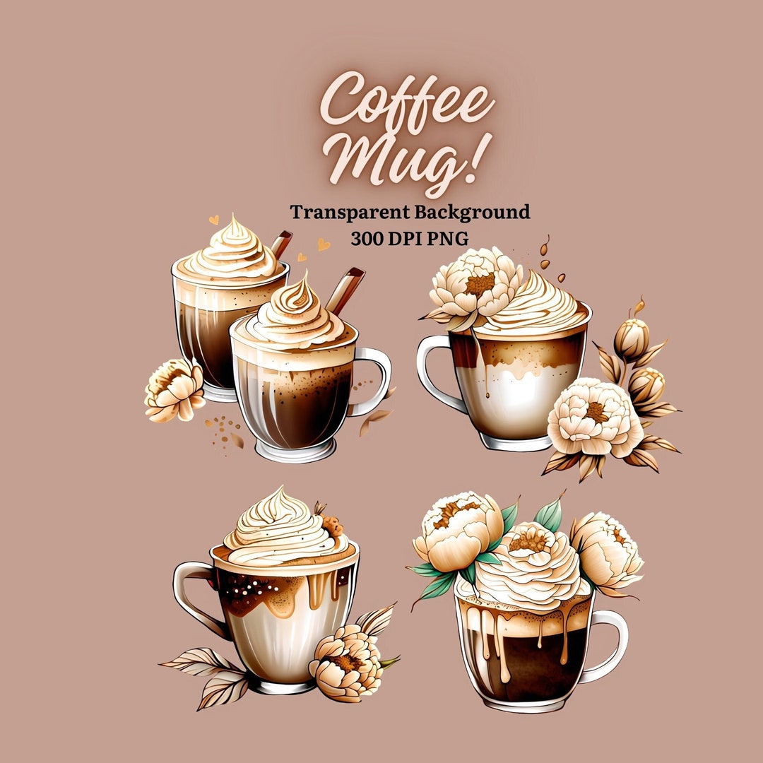Coffee Mug Clipart, Coffee and Flower PNG, for the Coffee Lovers ...