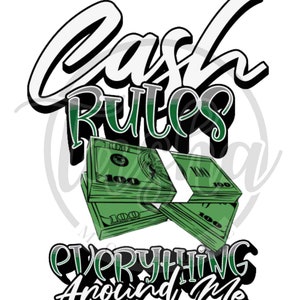 Cash Rules Everything Around Me, Png Design, Digital Art - Etsy
