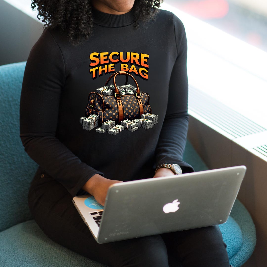 Secure the Bag PNG: Motivational Graphic Tee (digital Download) - Etsy