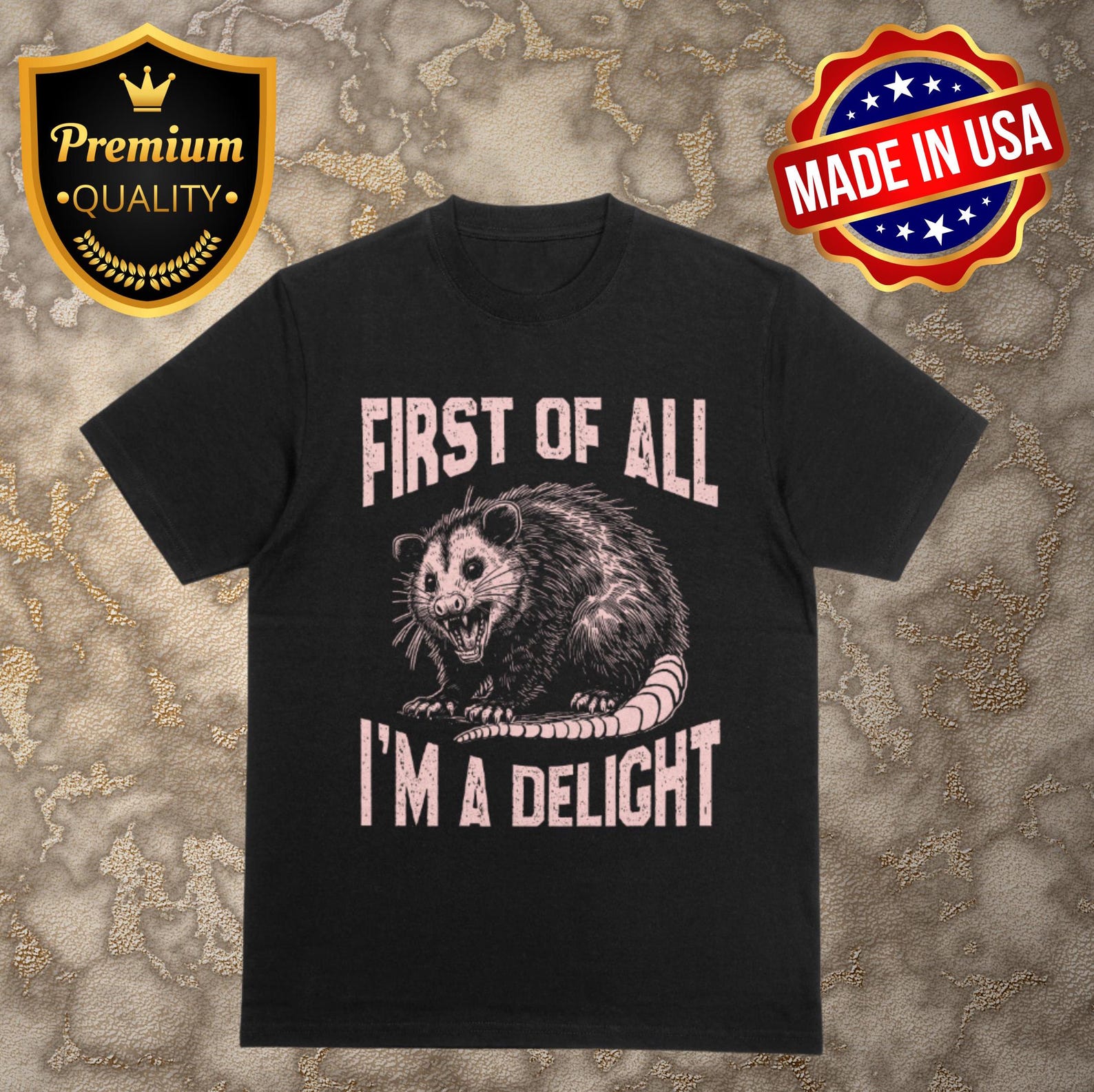 First of All I'm A Delight T-shirts, Gift Ideas, Funny Opossum Shirt ...