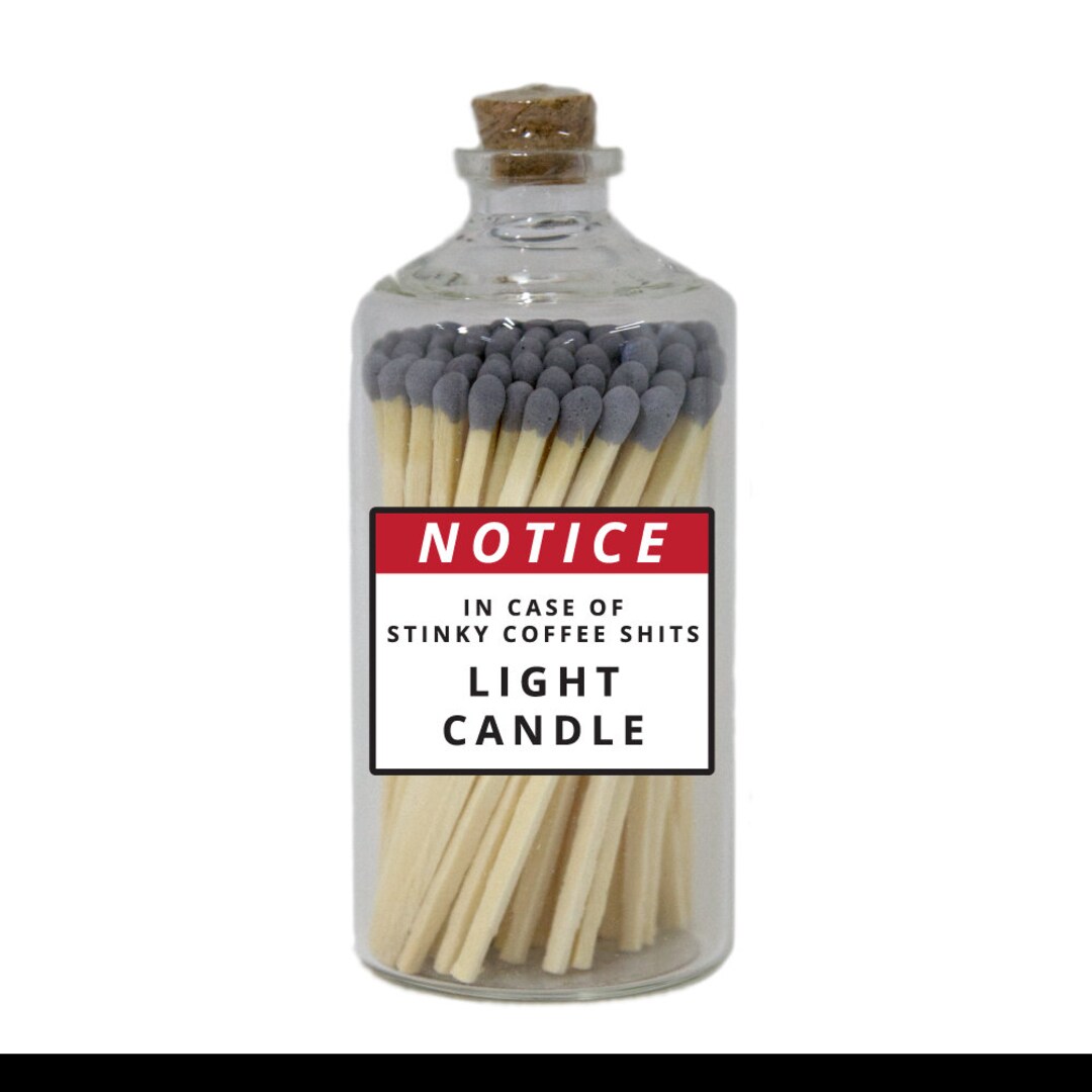 Light for Stinky Coffee Shits Matches - Etsy