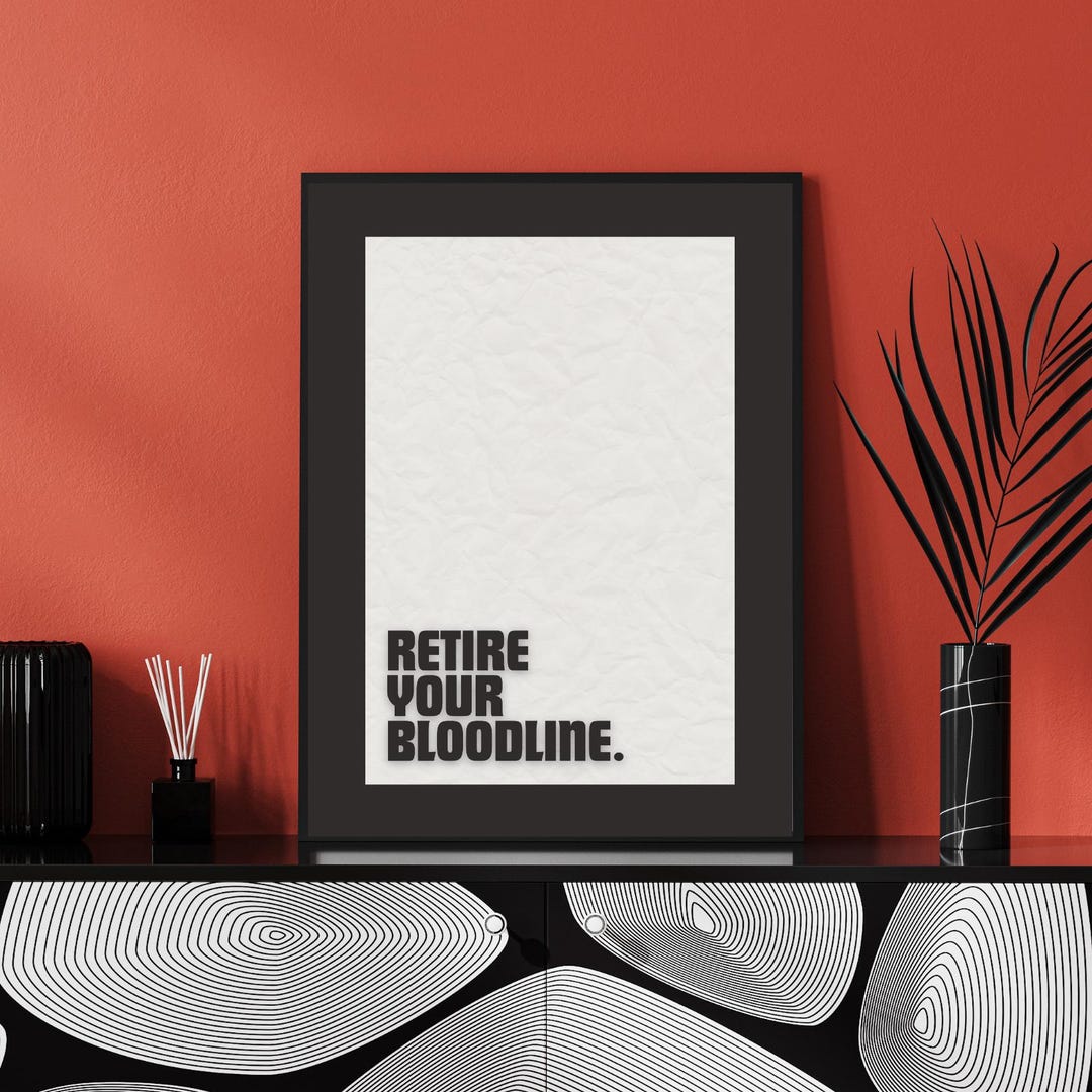 Retire Your Bloodline Poster Hustle Mindset Wall Art Crypto Investor ...