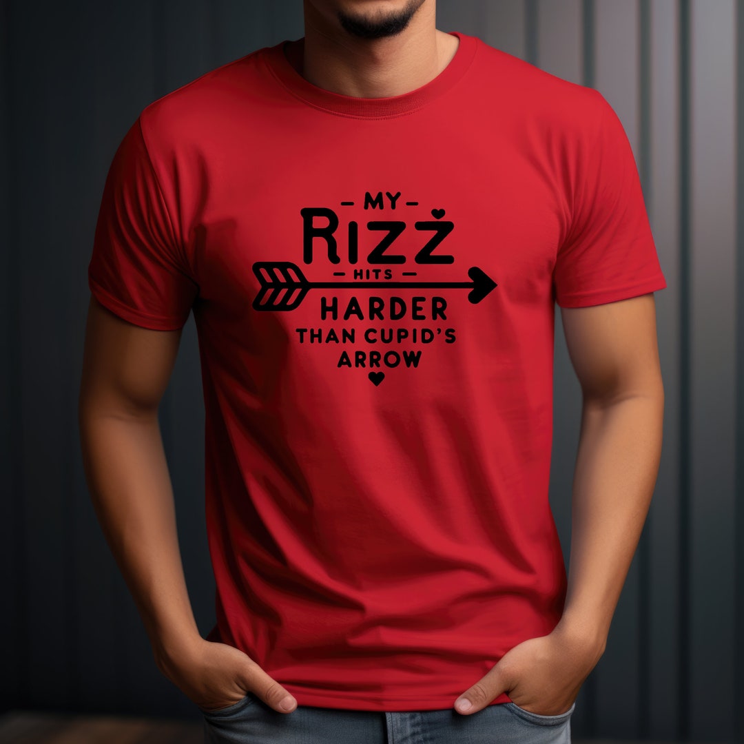 Valentines Rizz Shirt, Cupids Arrow, My Rizz Hits Harder Than Cupids ...