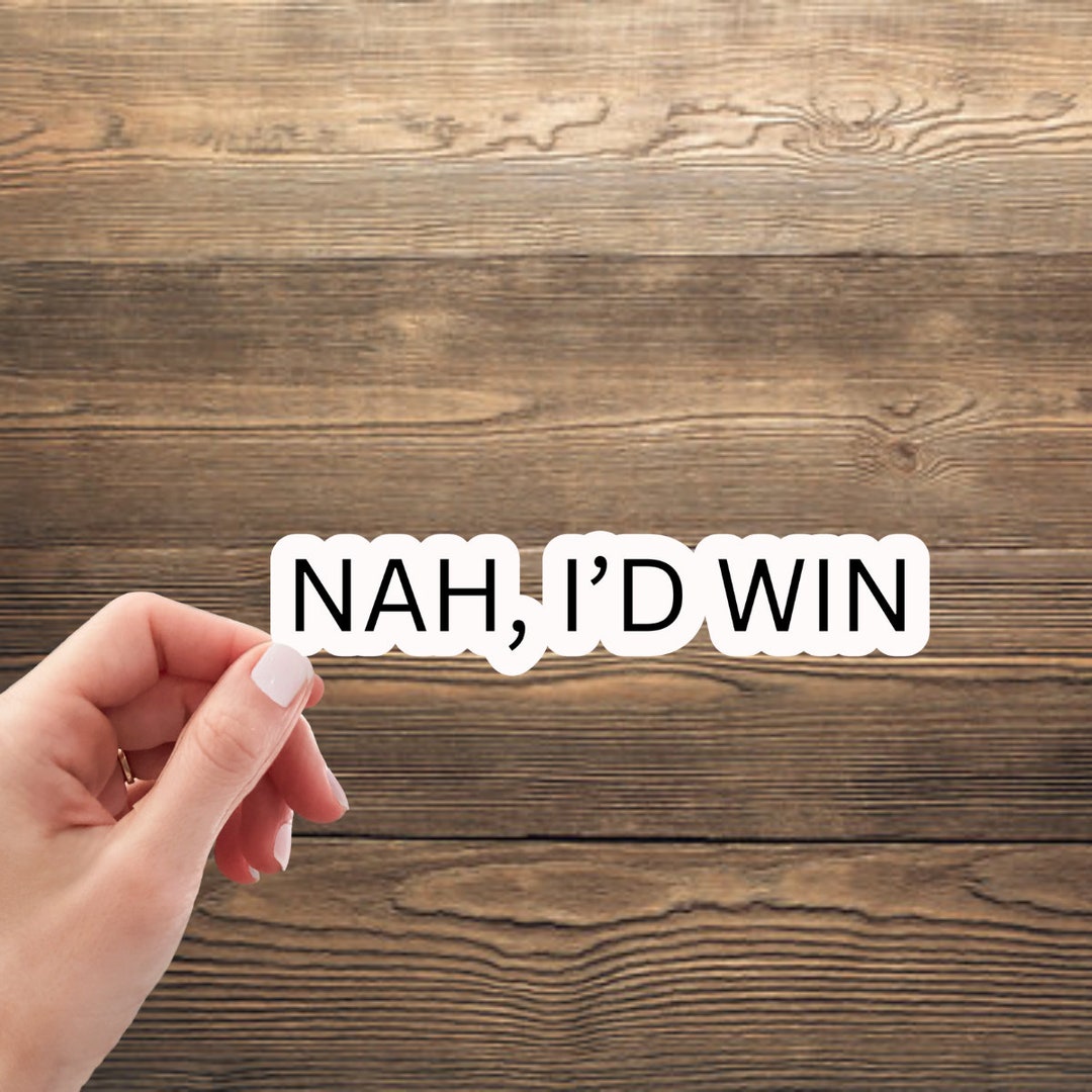Anime Funny Sticker nah, I'd Win , Meme Sticker - Etsy