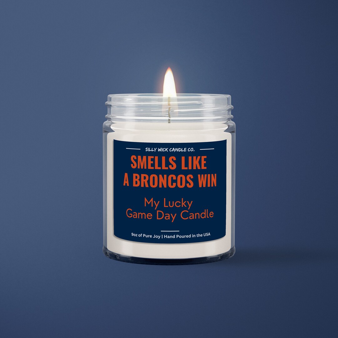 Smells Like A Broncos Win Candle | Denver Football Game Day Candle ...