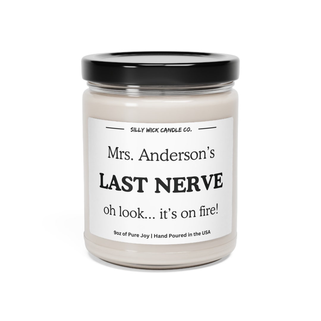 Teacher's Last Nerve Candle School Humor Gift Funny Gifts Teacher Gift ...
